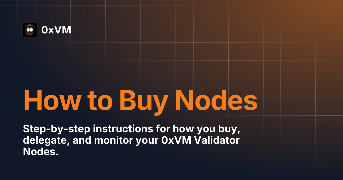 How to Buy Nodes | 0xVM